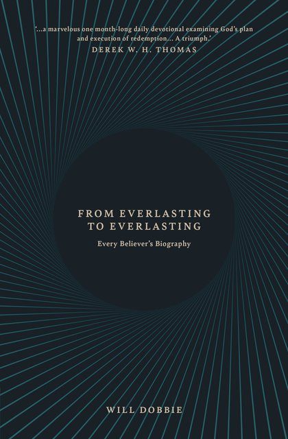 From Everlasting to Everlasting - Every Believer's Biography ...